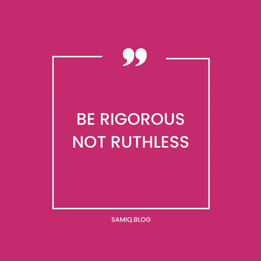 Be Rigorous – Reality vs Expectations